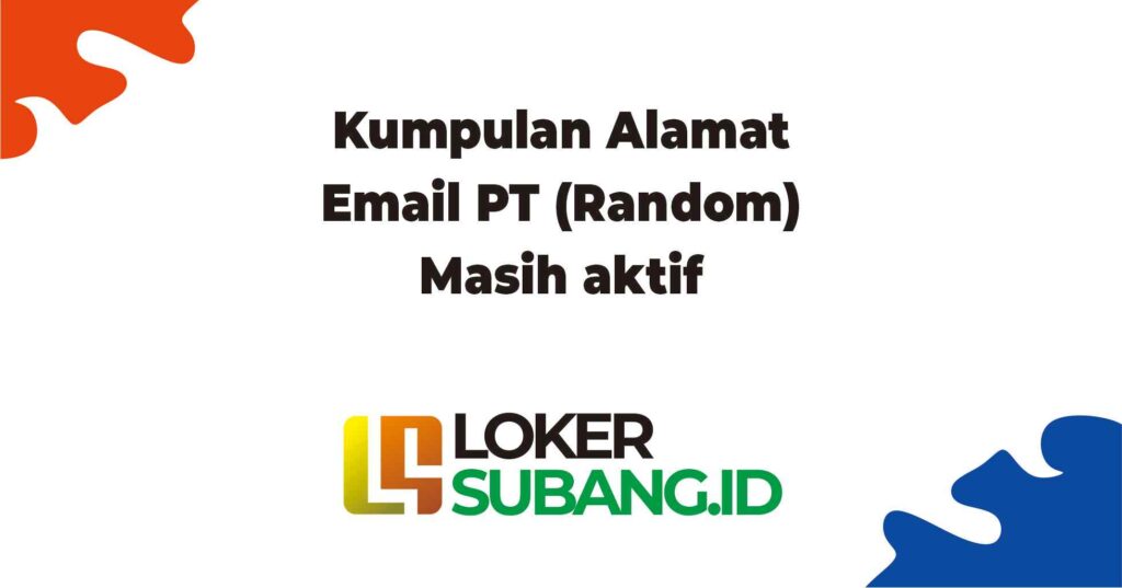 Alamat Email Perusahaan (Random) Update terbaru September 2025 - LOKER ...