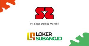 Lowongan Kerja PT Sinar Sukses Mandiri Purwakarta 2022 - LOKER SUBANG ID