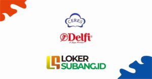 Loker PT. Perusahaan Industri Ceres (Delfi Group) - LOKER SUBANG ID