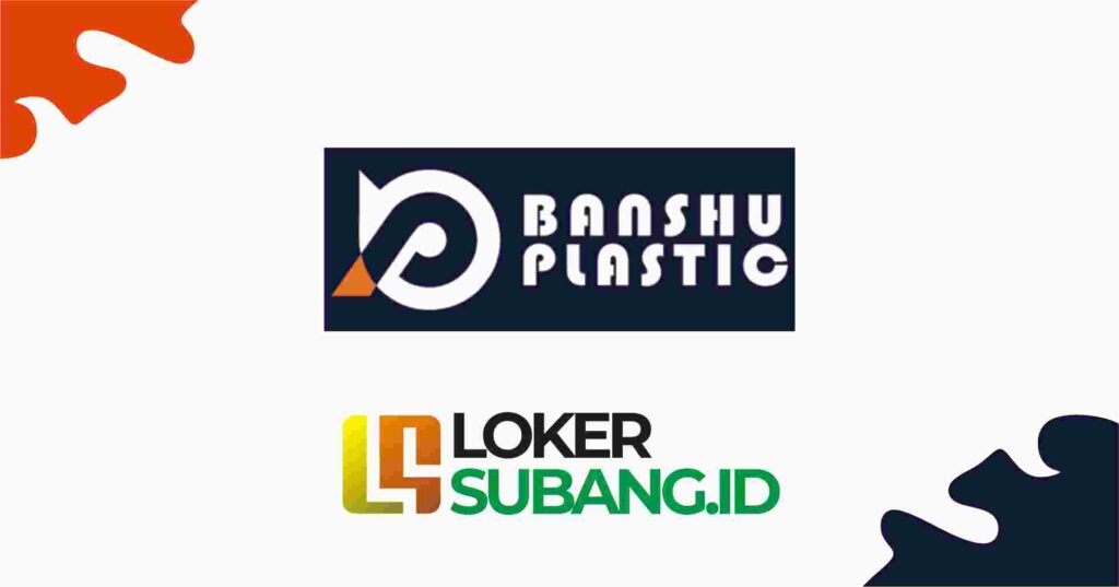 Lowongan Kerja Cikarang PT Banshu Plastik Indonesia Mei 2025 Terbaru ...