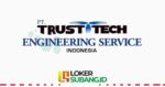 Lowongan Kerja PT Trush Tech Engineering Service Indonesia November 2022 - LOKER SUBANG ID