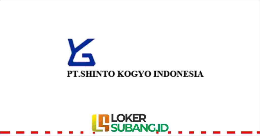 Lowongan Kerja PT Shinto Kogyo Indonesia Maret 2023 - LOKER SUBANG ID