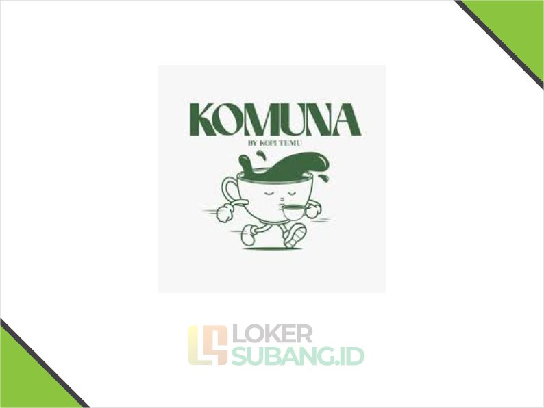 Lowongan Kerja Subang Komuna Subang Oktober 2025 Terbaru - LOKER SUBANG ID